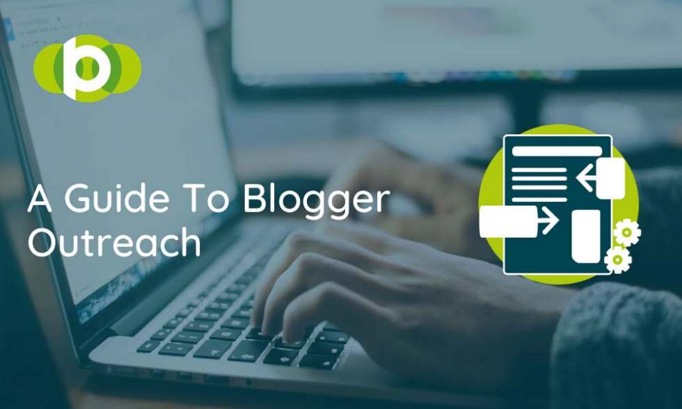 A Guide To Blogger Outreach - Broadplace