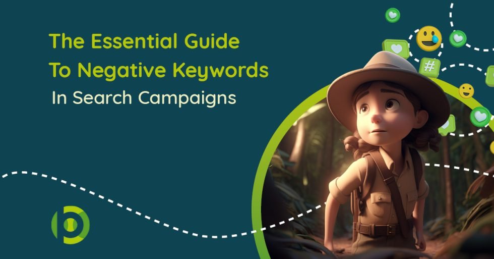 The Essential Guide To Negative Keywords In Search Campaigns - Broadplace