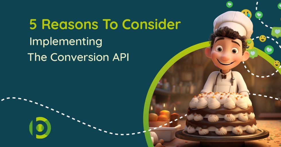 5 Reasons To Consider Implementing The Conversion API